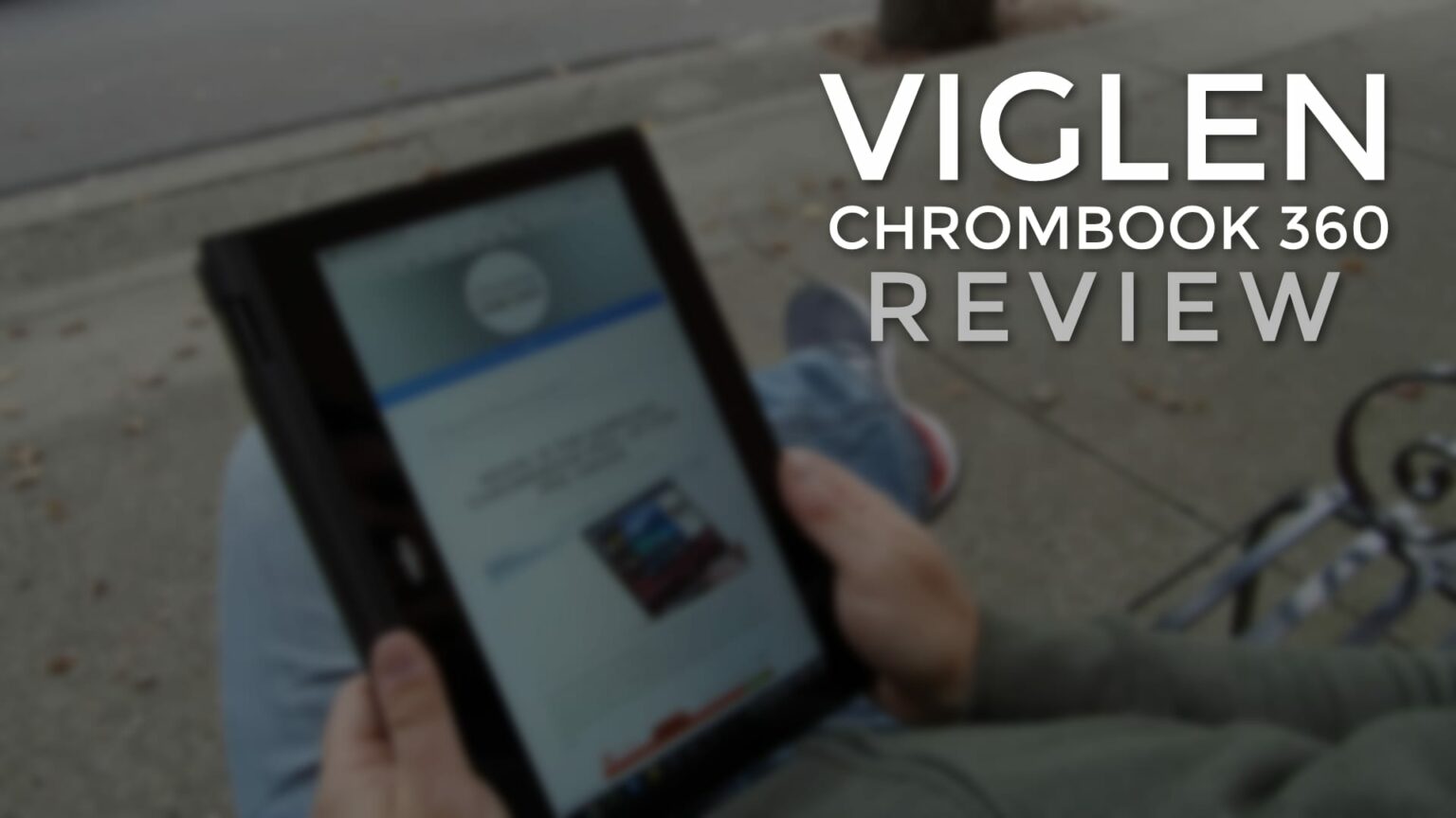 Viglen Chromebook 360 Review