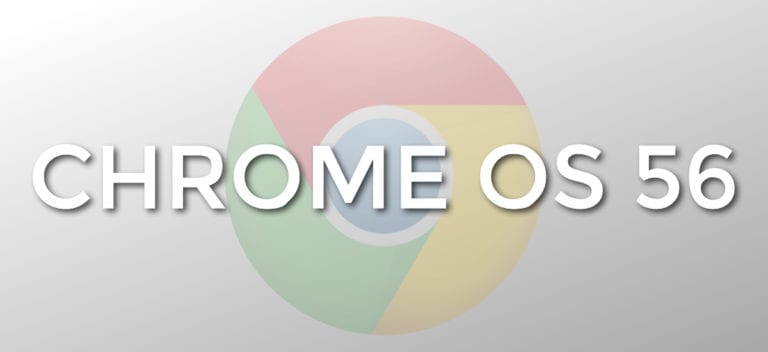 Why Chrome OS 56 Will Be A Big Deal