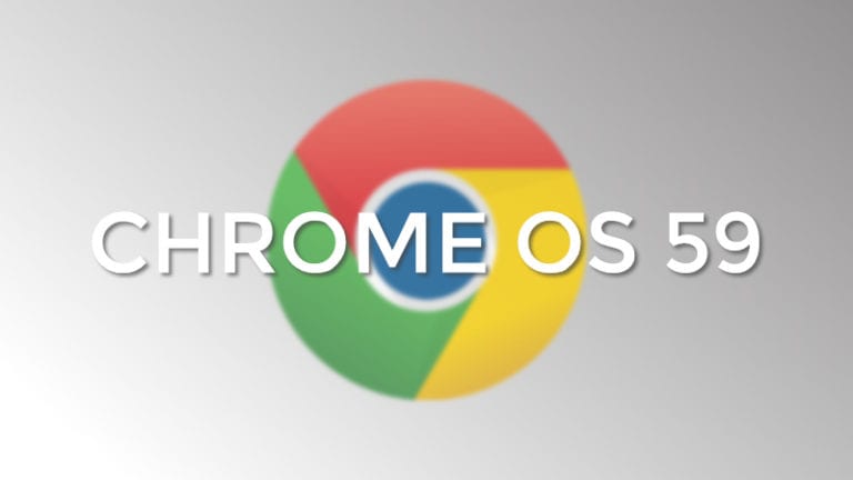 Chrome OS 59: What’s New?