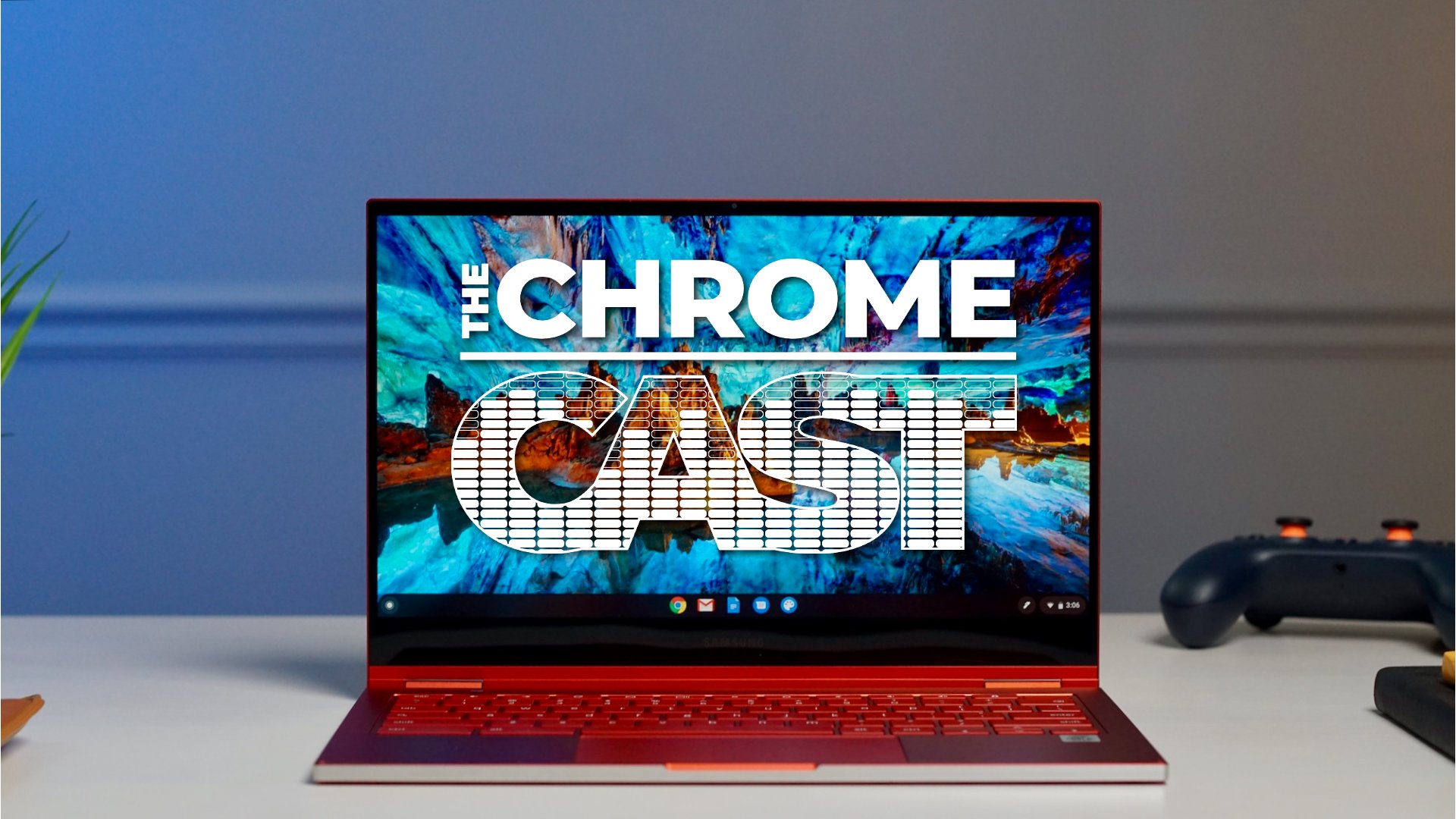 The Chrome Cast 71: Chrome OS 84 arrives and Chromebooks are getting ...
