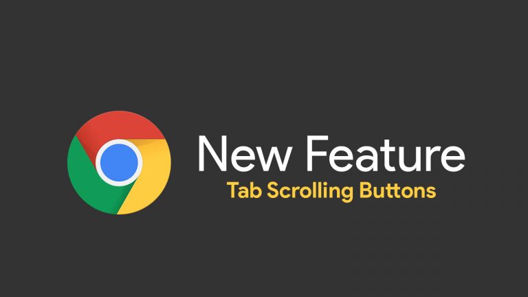 Chrome Tab Scrolling comes closer to release with new navigation buttons