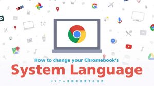How to change your Chromebook’s system language and input methods