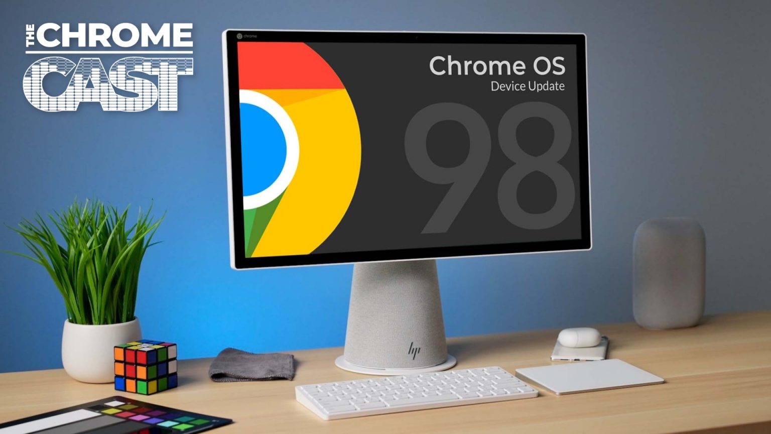 Podcast | Chrome Unboxed