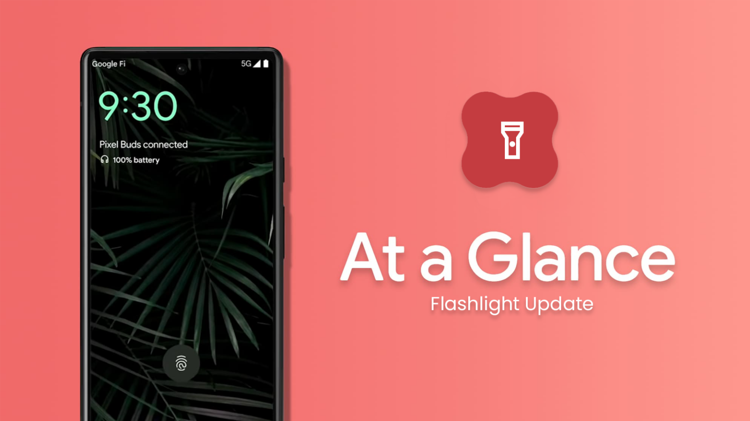 You can now easily turn your flashlight off via Pixel’s At a Glance