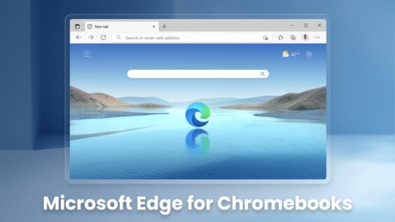 Microsoft Edge on Chromebooks: Why it doesn’t work and what to do about it